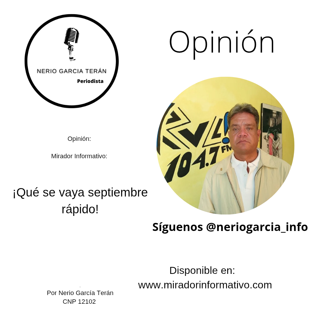 Mirador Informativo Opinión por Nerio García Terán CNP 12102 ¡Que se ...